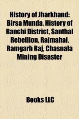 History of Jharkhand: Buy History of Jharkhand by Source Wikipedia at ...