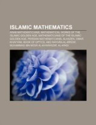 Islamic Mathematics: Buy Islamic Mathematics by Source Wikipedia at Low ...