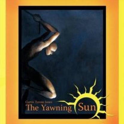 The Yawning Sun: Buy The Yawning Sun by Jones Curtis Tyrone at Low ...