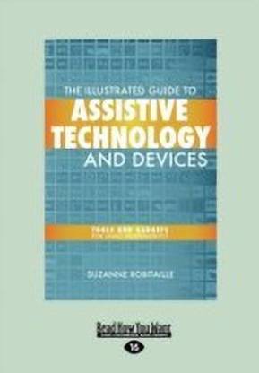 The Illustrated Guide to Assistive Technology and Devices: Buy The ...