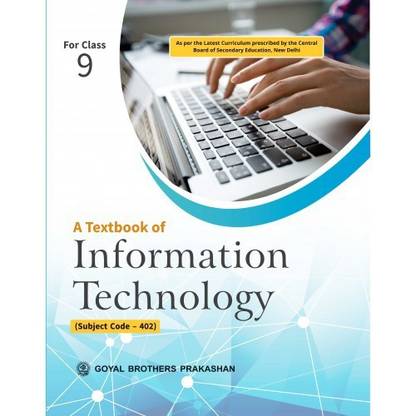 A Textbook Of Information Technology For Class IX Subject Code - (402 ...