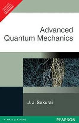 Advanced Quantum Mechanics: Buy Advanced Quantum Mechanics by Sakurai J. J. at Low Price in ...