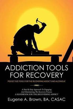 Addiction Tools for Recovery: Buy Addiction Tools for Recovery by Brown ...