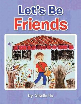 Let's Be Friends: Buy Let's Be Friends by Ha Giselle at Low Price in ...