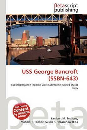 USS George Bancroft (Ssbn-643): Buy USS George Bancroft (Ssbn-643) by ...