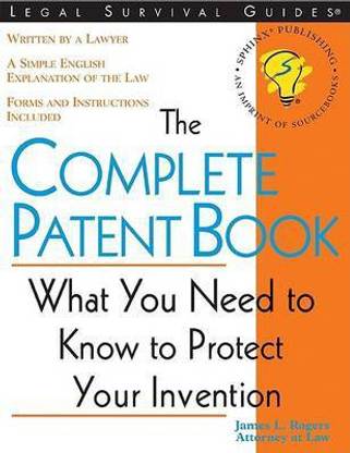 The Complete Patent Book: Buy The Complete Patent Book by Rogers James ...