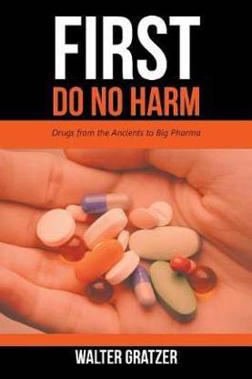 First Do No Harm: Buy First Do No Harm by Gratzer Walter Professor at ...