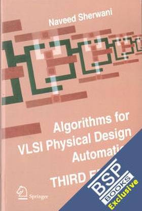 Algorithms for Vlsi Physical Design Automation Third Edition: Buy Algorithms for Vlsi Physical ...