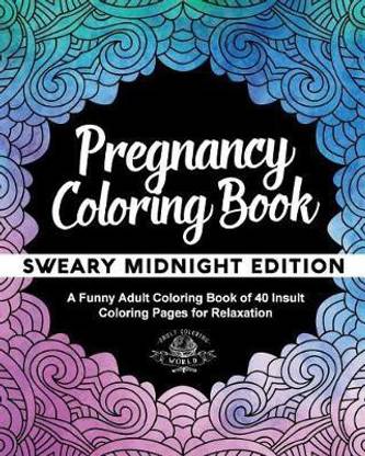 Pregnancy Coloring Book: Buy Pregnancy Coloring Book by World Adult ...