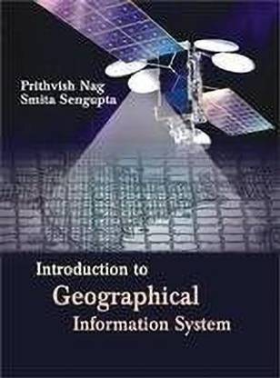 Introduction to Geographical Information System First Edition: Buy Introduction to Geographical ...