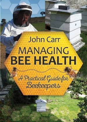 Managing Bee Health: Buy Managing Bee Health by Carr John at Low Price ...