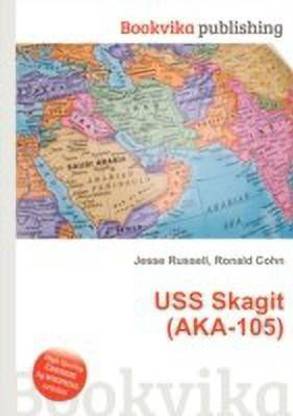 USS Skagit (Aka-105): Buy USS Skagit (Aka-105) by unknown at Low Price ...