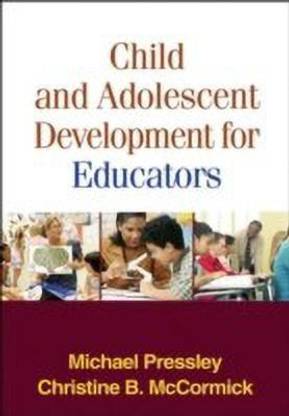 Child and Adolescent Development for Educators, First Edition: Buy ...
