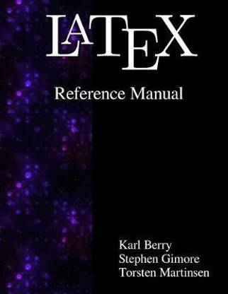 Latex Reference Manual: Buy Latex Reference Manual by Gilmore Stephen ...