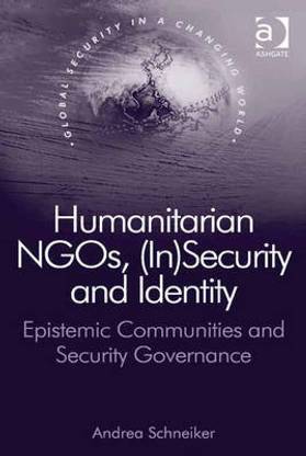 Humanitarian NGOs, (In)Security and Identity: Buy Humanitarian NGOs ...