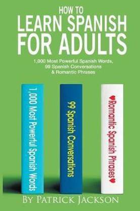 How to Learn Spanish for Adults: Buy How to Learn Spanish for Adults by ...