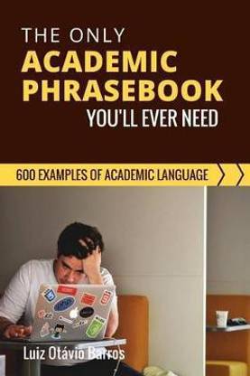 The Only Academic Phrasebook You'Ll Ever Need: Buy The Only Academic ...