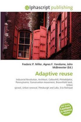 Adaptive Reuse: Buy Adaptive Reuse by Miller Frederic P at Low Price in ...
