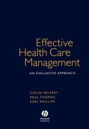 Effective Health Care Management - An Evaluative Approach: Buy ...