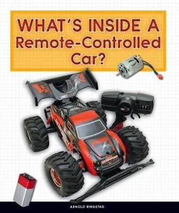 What's Inside a Remote-Controlled Car?: Buy What's Inside a Remote ...