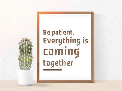 be patient |Motivational Poster|Inspirational Poster|Gym poster|All ...