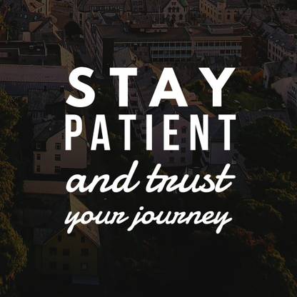 stay patient and trust |Motivational Poster Paper Print - Quotes ...