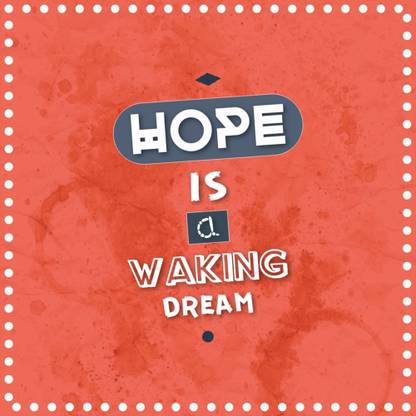 hope is a |Motivational Poster Paper Print - Quotes & Motivation ...