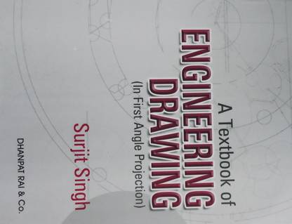 A TEXTBOOK OF ENGINEERING DRAWING (IN FIRST ANGLE PROJECTION): Buy A ...