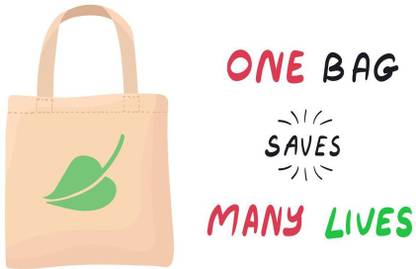 one bag saves many lives |save environment|NO plastic|save earth ...
