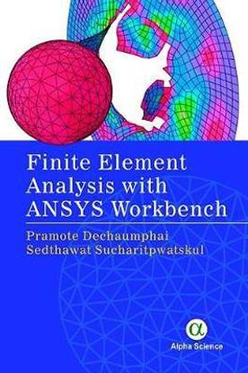 Finite Element Analysis with ANSYS Workbench: Buy Finite Element Analysis with ANSYS Workbench ...