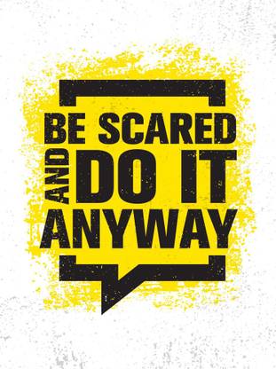 be scared and do it anyway |Motivational Poster|Inspirational Poster ...