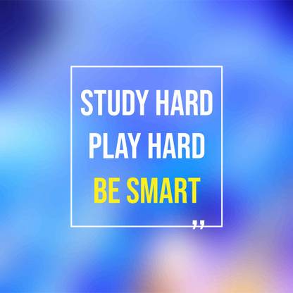 study hard play hard be smart premium wall quotes poster motivational ...