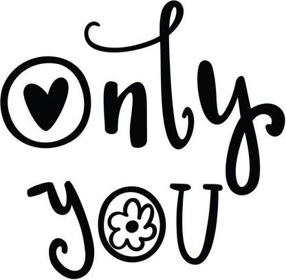 only you Sticker Poster Paper Print - Quotes & Motivation posters in ...