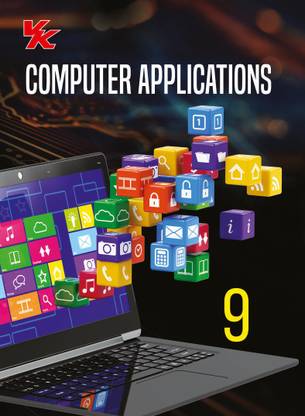 Computer Applications for Class 9 | CBSE (NCERT Solved) | Examination 2023-2024 | By VK Global ...