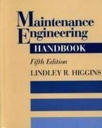 Maintenance Engineering Handbook: Buy Maintenance Engineering Handbook ...