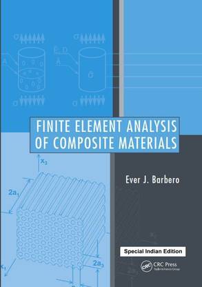 Finite Element Analysis of Composite Materials [Special Indian Edition - Reprint Year : 2020 ...