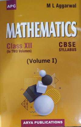 Mathematics For Class-12 By M L Aggarwal As Per CBSE Syllabus ( In Two ...