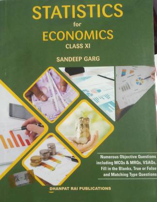 STATISTICS FOR ECONOMICS CLASS-XI: Buy STATISTICS FOR ECONOMICS CLASS ...