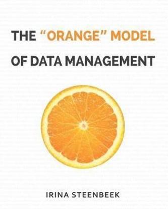 The Orange Model of Data Management: Buy The Orange Model of Data ...