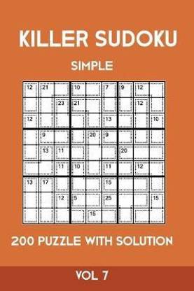 Killer Sudoku Simple 200 Puzzle With Solution Vol 7: Buy Killer Sudoku ...