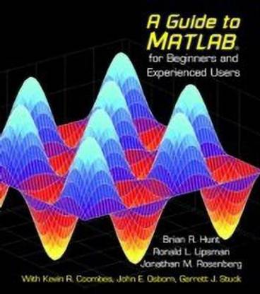 A Guide to MATLAB: Buy A Guide to MATLAB by Hunt Brian R. at Low Price ...