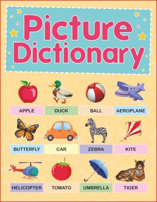 Picture Dictionary - A COMPLETE BOOK FOR PRE AND NURSERY KIDS ( AGE 1-5 ...