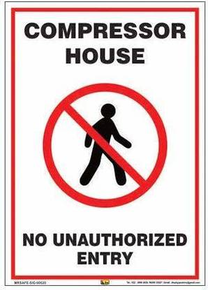 Mr. SAFE Compressor House No Unauthorized Entry In Sun Board / Foam ...