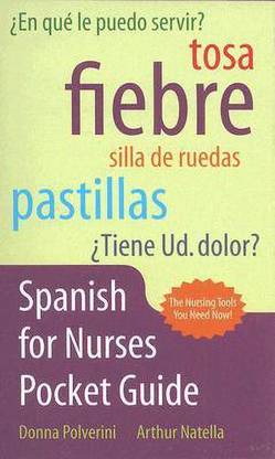 Spanish for Nurses Pocket Guide: Buy Spanish for Nurses Pocket Guide by ...