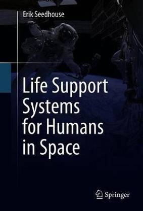 Life Support Systems for Humans in Space: Buy Life Support Systems for ...
