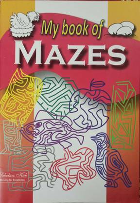 My Book Of Mazes: Buy My Book Of Mazes by Scholars hub at Low Price in ...