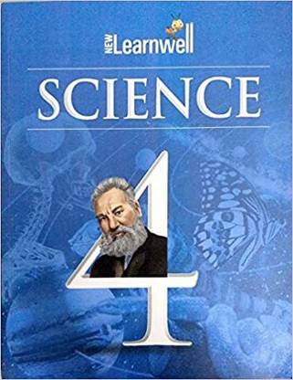 NEW LEARNWELL SCIENCE CLASS-4: Buy NEW LEARNWELL SCIENCE CLASS-4 by Shikha Sharma, Gagneet Kaur ...