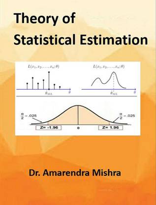 Theory of Statistical Estimation: Buy Theory of Statistical Estimation by Dr. Amarendra Mishra ...