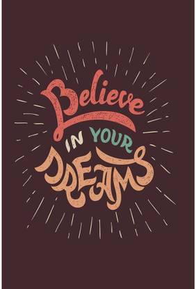 Believe In Your Dreams Premium Poster Paper Print - ArtzFolio.com ...