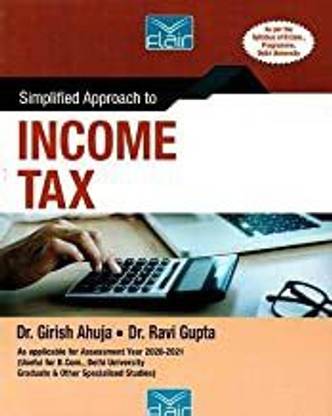 Simplified Approach To Income Tax: Buy Simplified Approach To Income Tax by Dr. Girish Ahuja ...